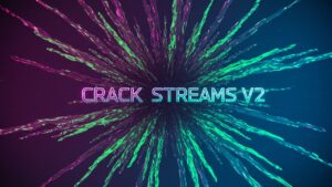Everything You Need to Know About Crack Streams V2: Features, Legality ...