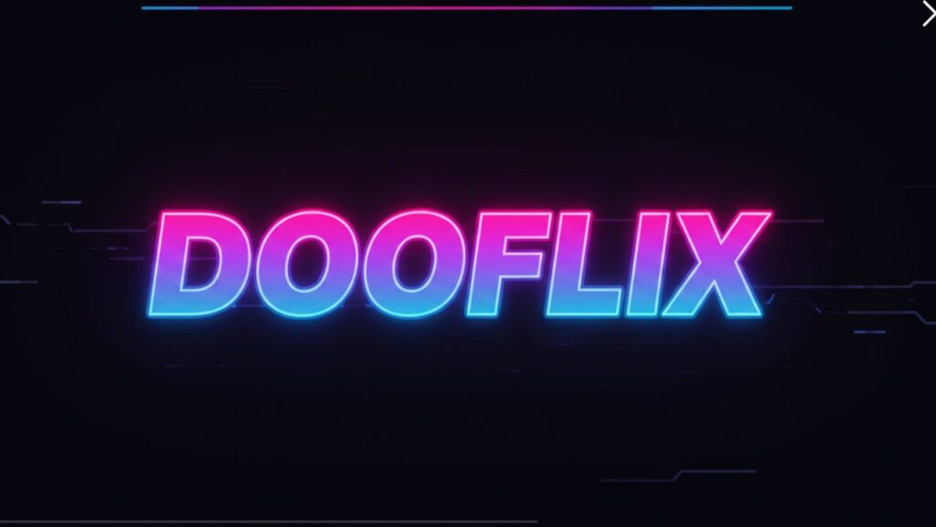 Dooflix for PC: How to Download, Install, and Stream Content Seamlessly in 2025