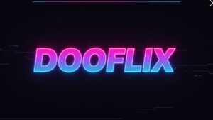 Dooflix for PC: How to Download, Install, and Stream Content Seamlessly in 2025